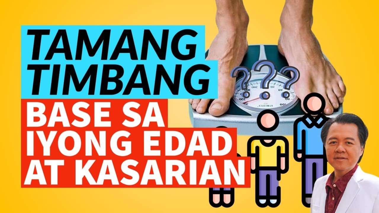 Tamang Timbang Base sa Iyong Edad at Kasarian (Edited and Repost Video ...