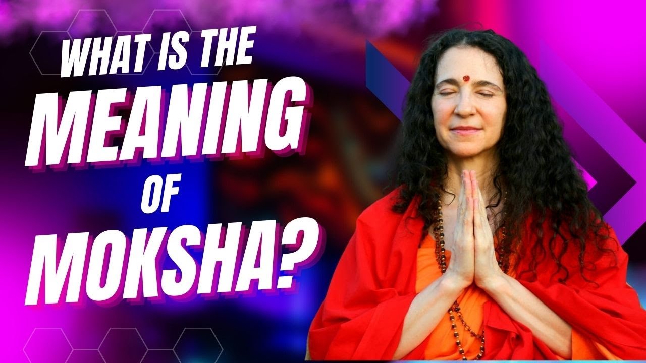 What is the Meaning of Moksha? - YouTube