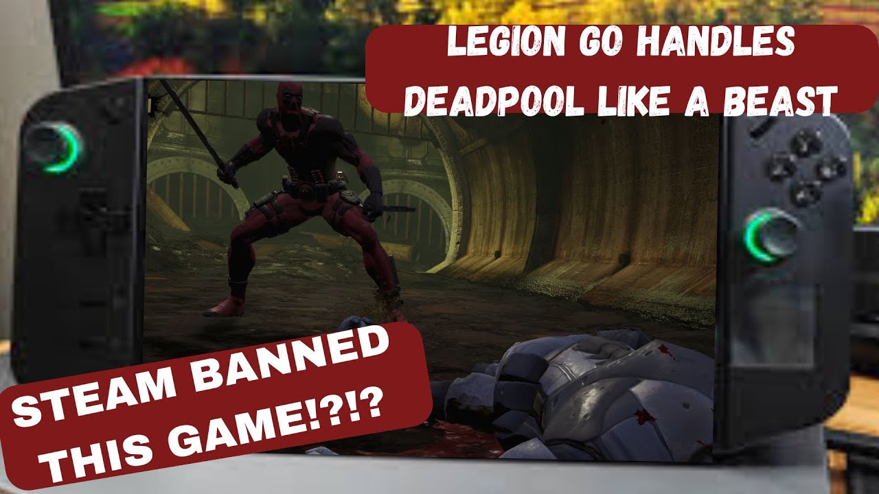 STEAM BANNED THIS GAME!? DEADPOOL IN 2024 ON LEGION GO - YouTube