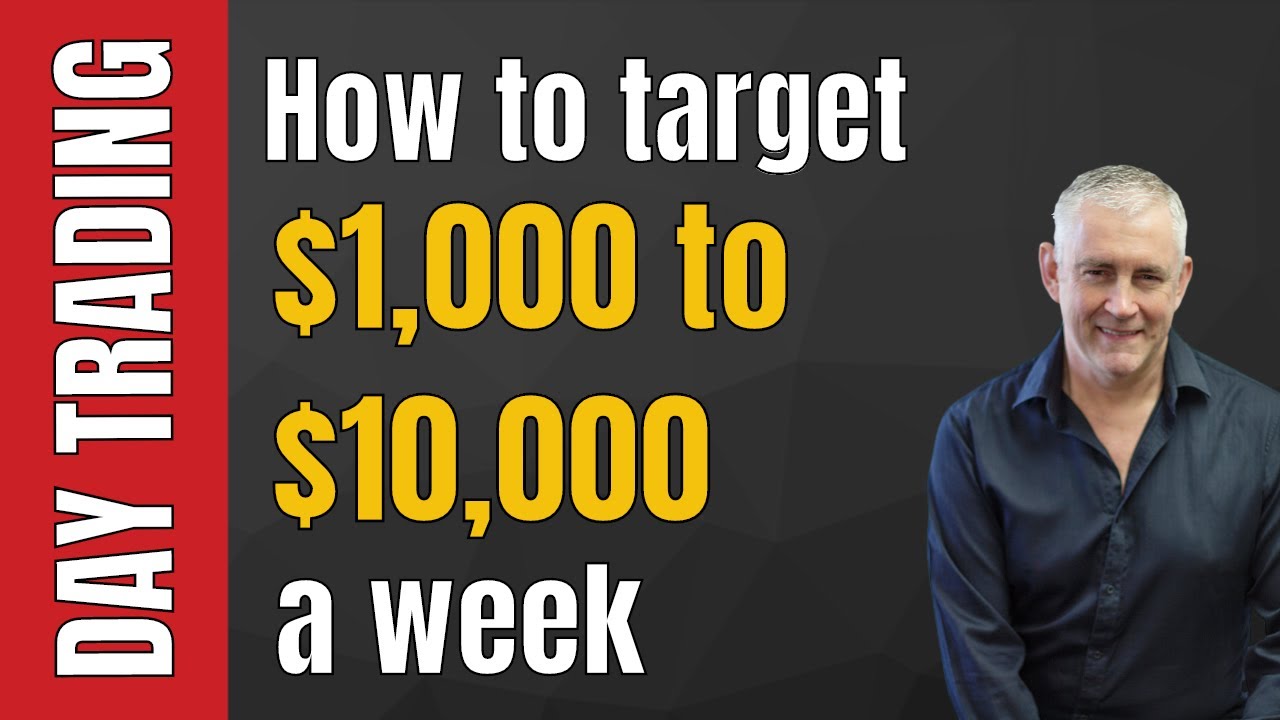 How to Target $1000 to $10,000 a week Day Trading | www.iamadaytrader ...