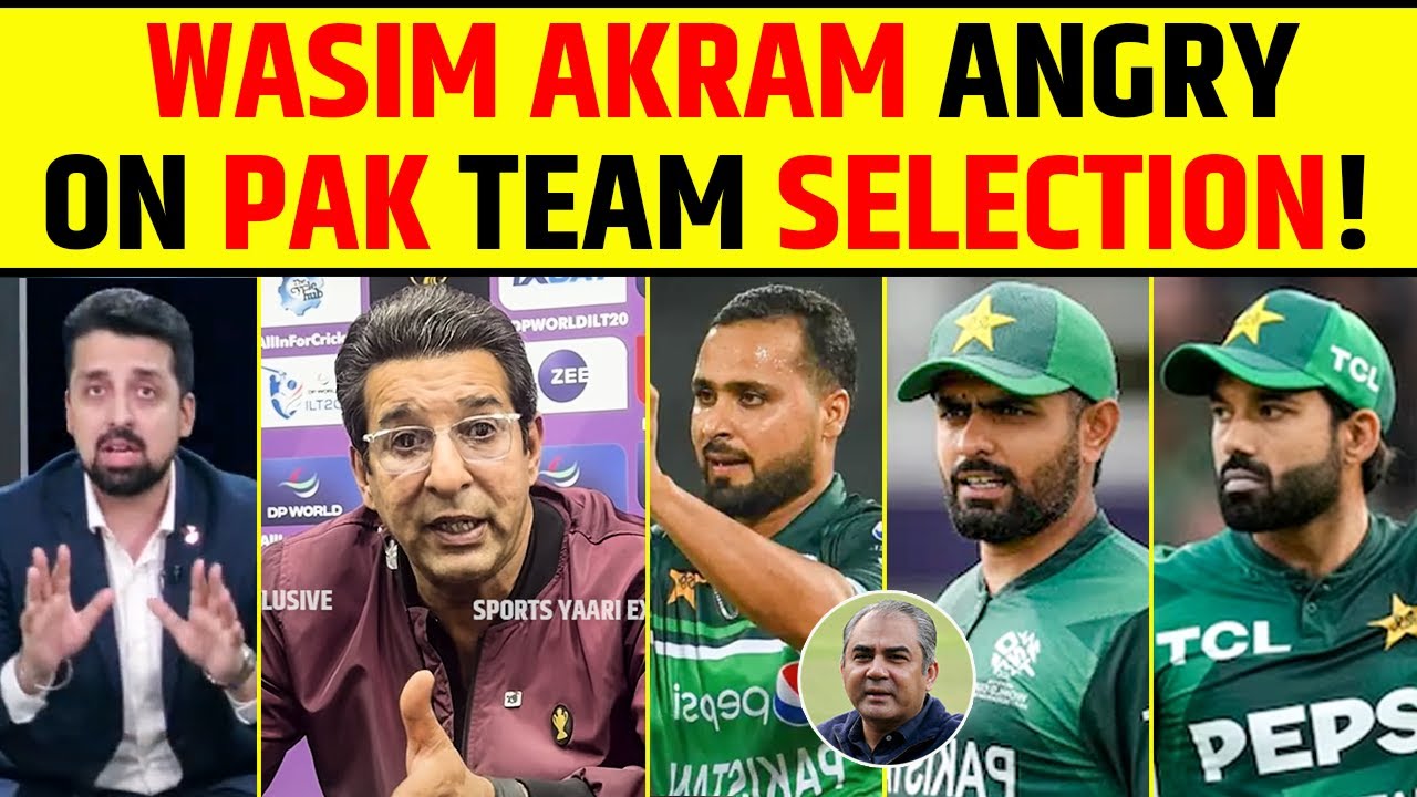 WASIM AKRAM ANGRY ON PAKISTAN TEAM SELECTION! CT 2025 PAK SQUAD SE NAHI ...
