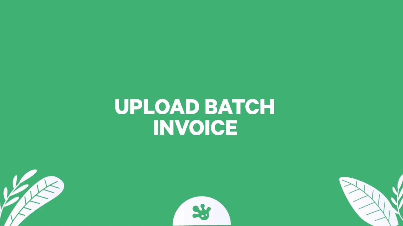 Upload Batch Invoice - YouTube