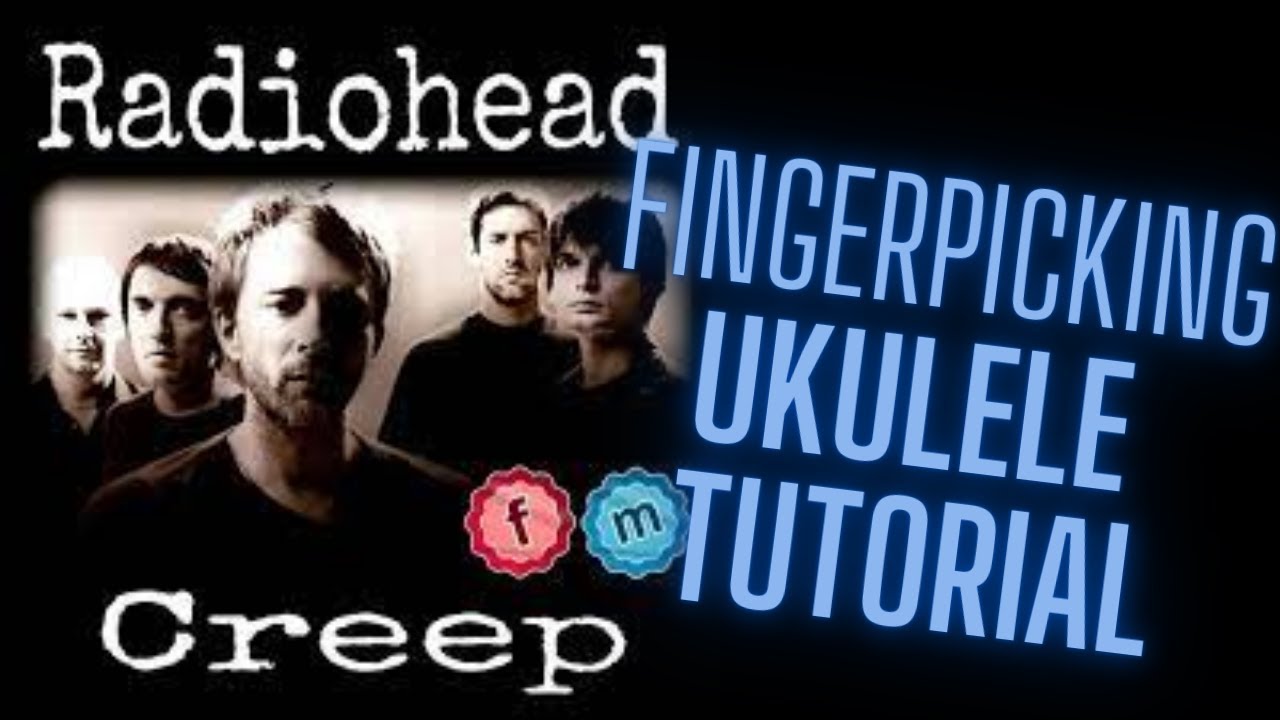 CREEP Radiohead FINGERSTYLE UKULELE TUTORIAL - YouTube