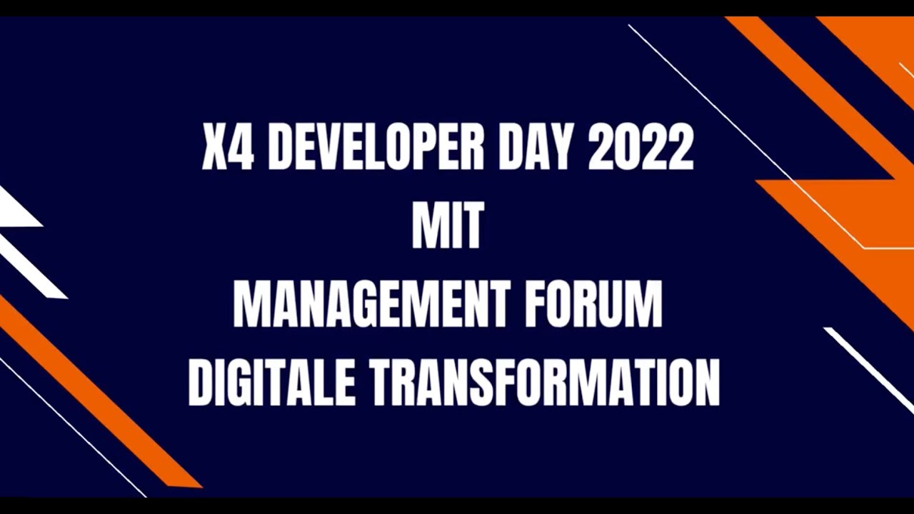 Rückblick auf den X4 Developer Day 2022 mit Management Forum Digitale Transformation - YouTube