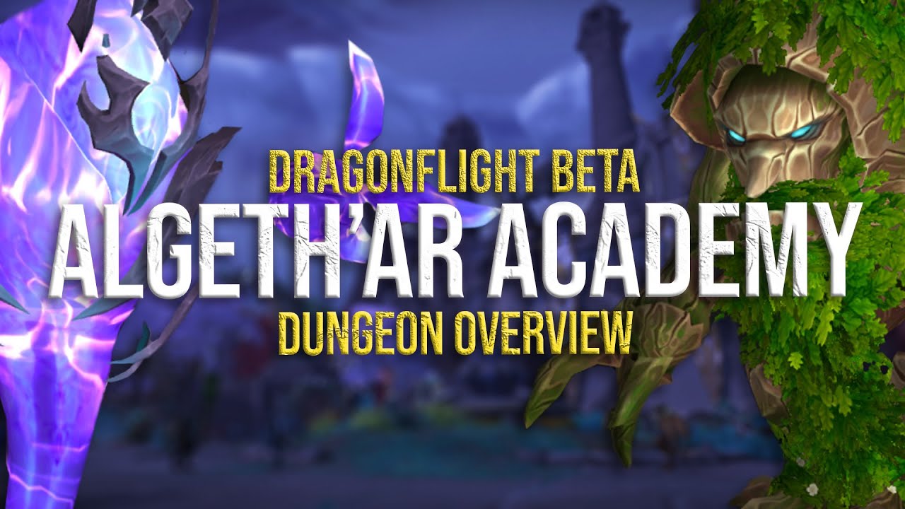 MY FAVORITE DUNGEON YET!! Algeth'ar Academy Overview | Dragonflight ...
