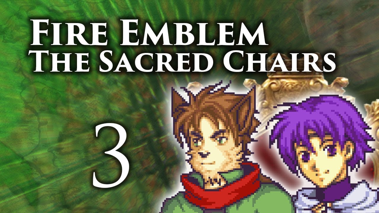Part 3: Let's Play Fire Emblem 8 PME, The Sacred Chairs - "L33t Hax0rz ...