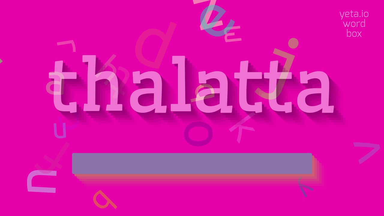 How to say "thalatta"! (High Quality Voices) - YouTube