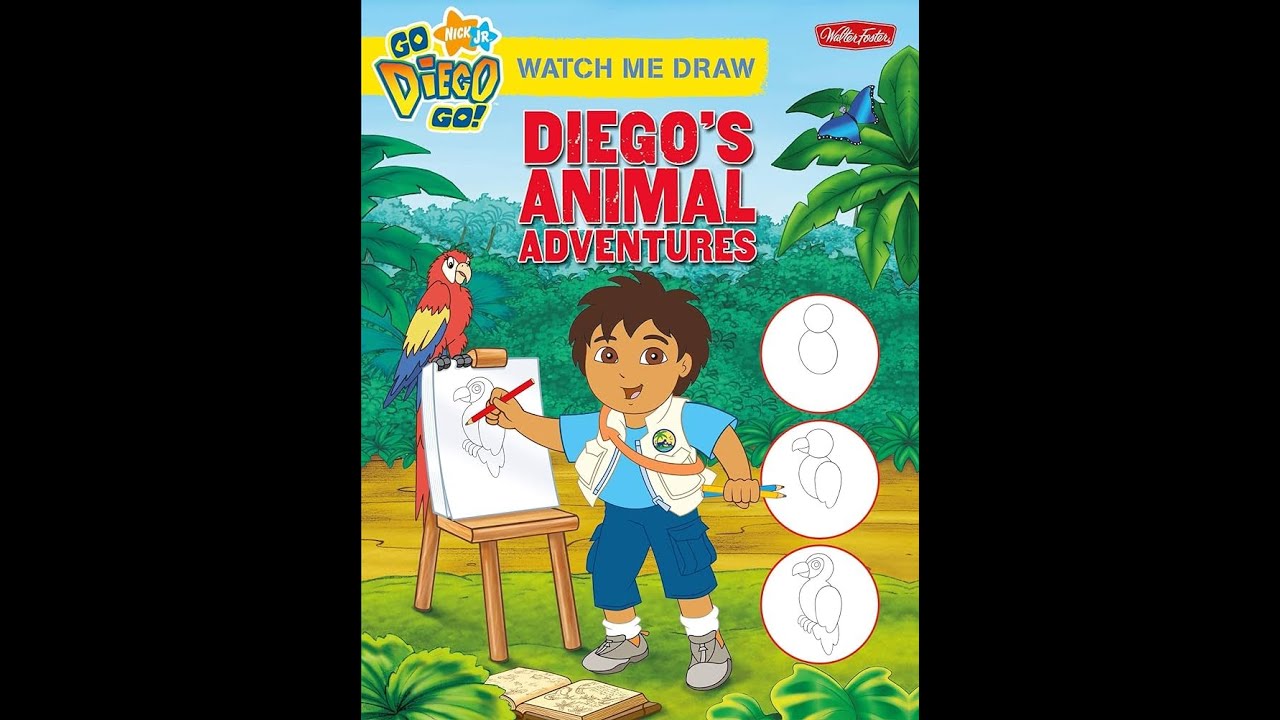 Go Diego Go Watch Me Draw Diego's Animal Adventures Book - YouTube