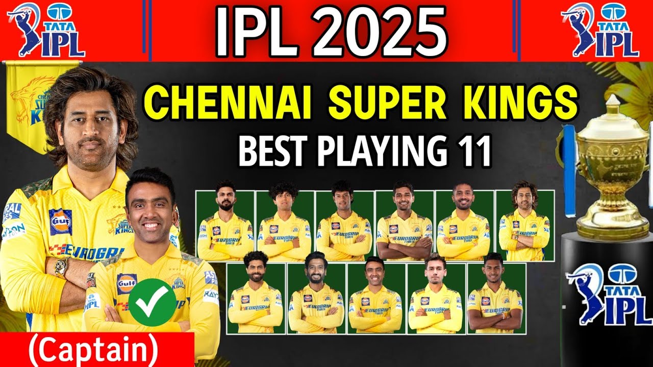 IPL 2025 Chennai Super Kings Final Playing 11 | CSK Playing 11 2025 ...