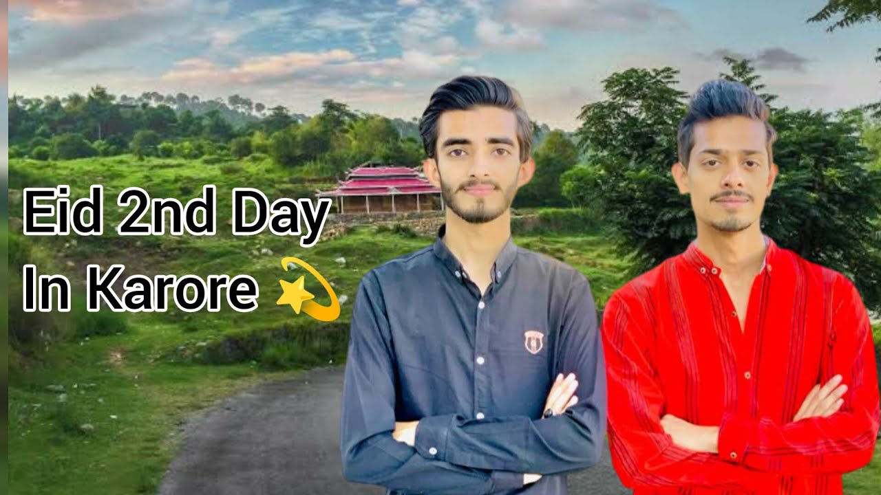 Eid k dosray din karore pounch Gaye 😍| Brothers SH | Karore valley ...