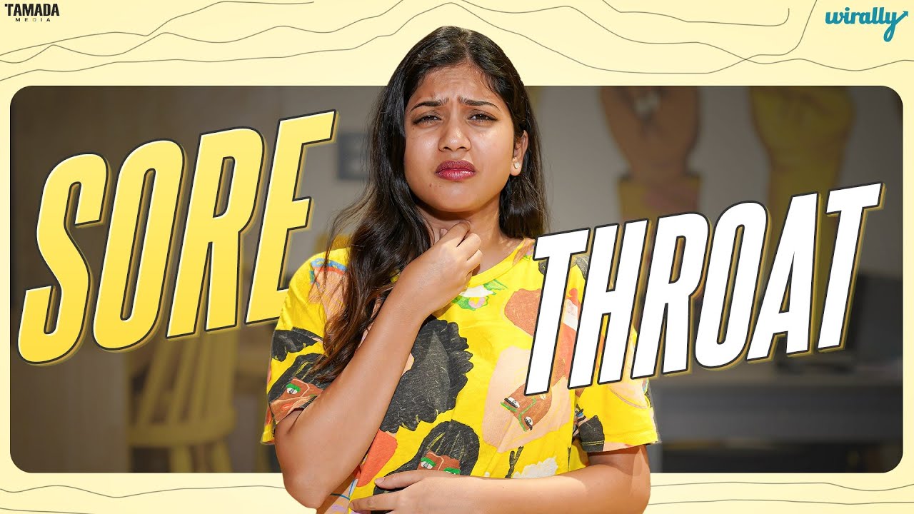 Sore Throat || Wirally Originals || @Wirally || Tamada Media - YouTube