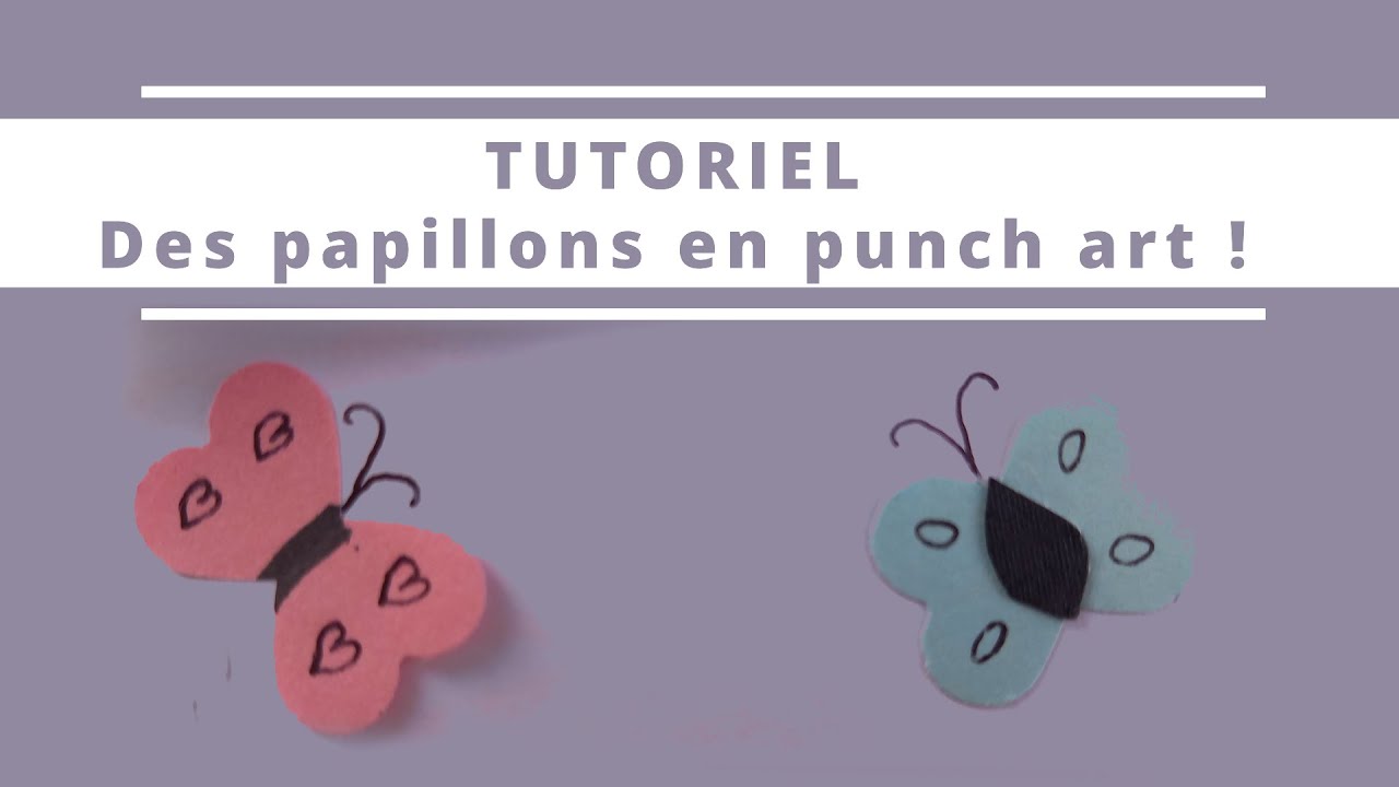 Tutoriel : des papillons en punch art ! - YouTube