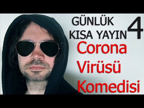 Oğuz Sasi - Günlük Kısa Yayın 4 - Corona Virüsü Komedisi