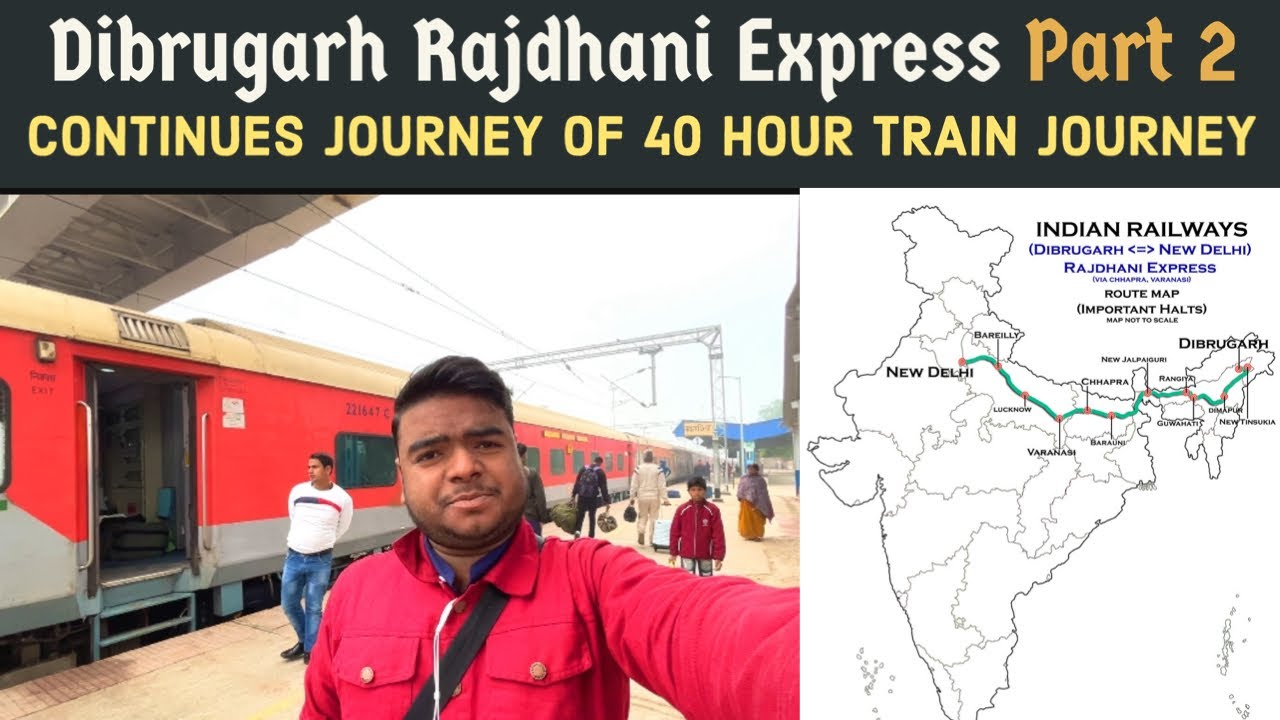12424 Dibrugarh Rajdhani Express Train Journey Continues YATRA Part 2 ...