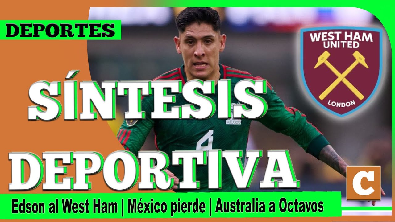 Echan al Tuca | Edson al West Ham | México pierde | Australia a Octavos ...