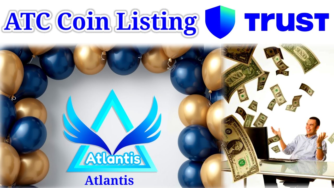 ATC Coin Listing Trust wallet | Atlantis Exchange New Update | American ...