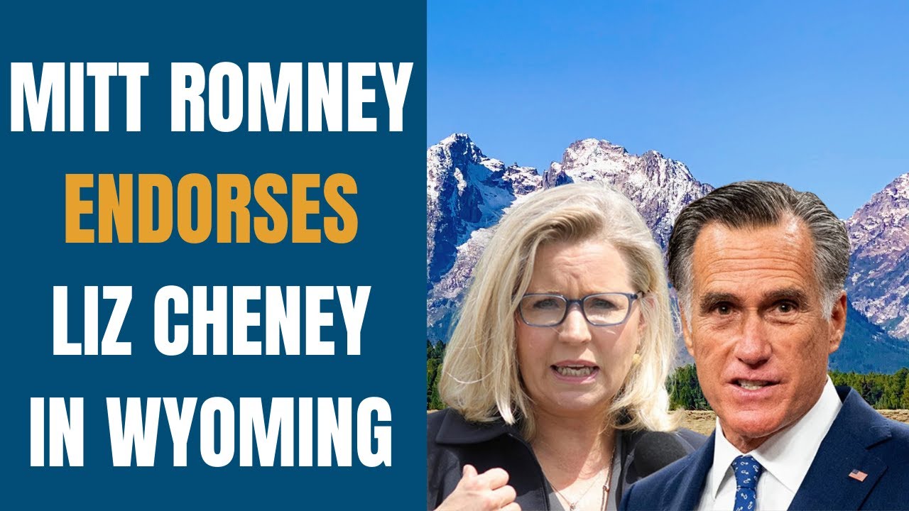 Mitt Romney Endorses Liz Cheney for Wyoming House Seat - YouTube