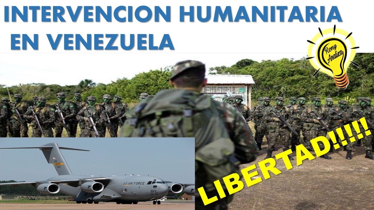 INTERVENCION HUMANITARIA A VENEZUELA, FUNDAMENTO JURIDICO INTERNACIONAL ...