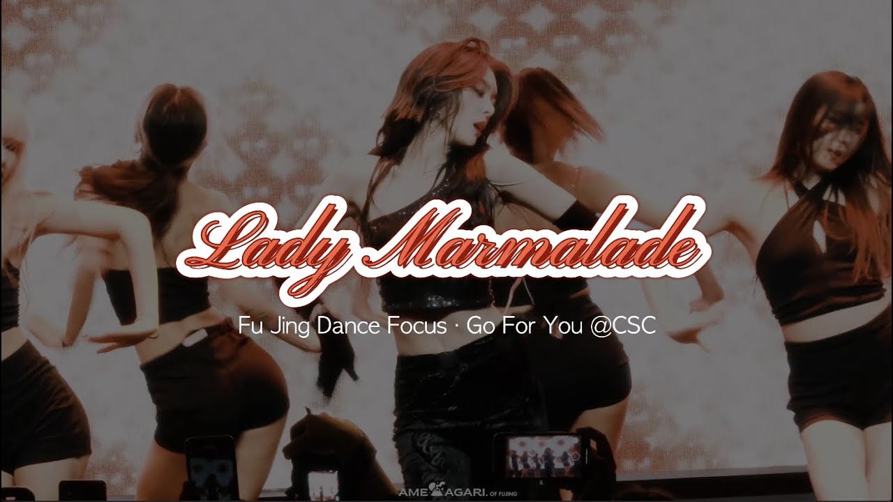 Lady Marmalade 傅菁 舞蹈直拍 Dance Focus - YouTube