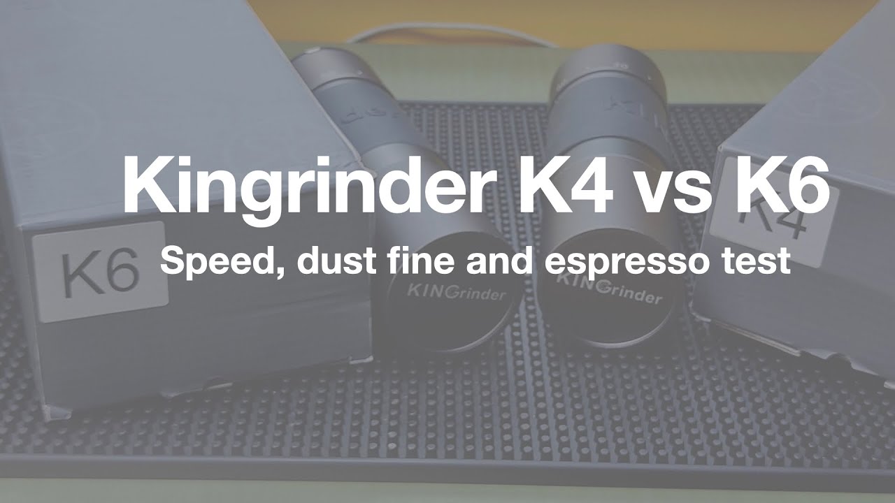Kingrinder K4 Vs K6