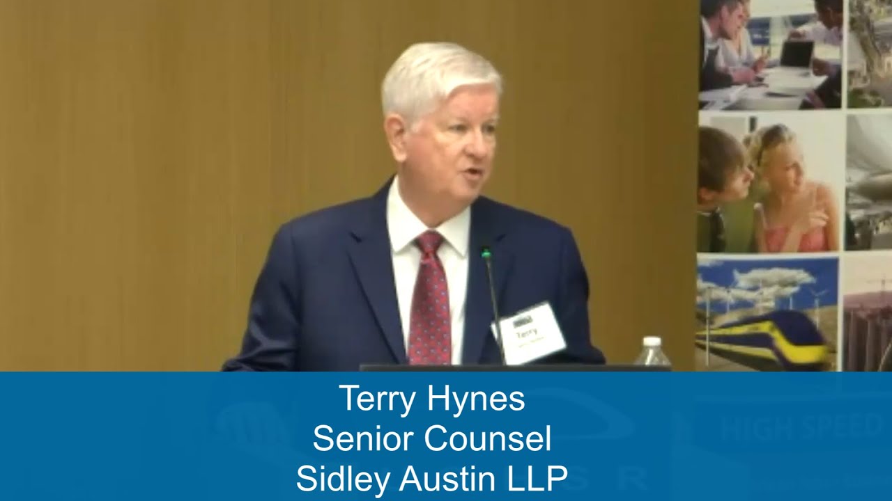 Welcome Address: Terry Hynes / Sidley Austin LLP (High Speed Rail 2023 ...