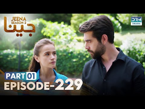 Turkish Drama in Urdu | JEENA Season 2 Episode 229 - Part 1 | Urdu Dubbed | UH1U