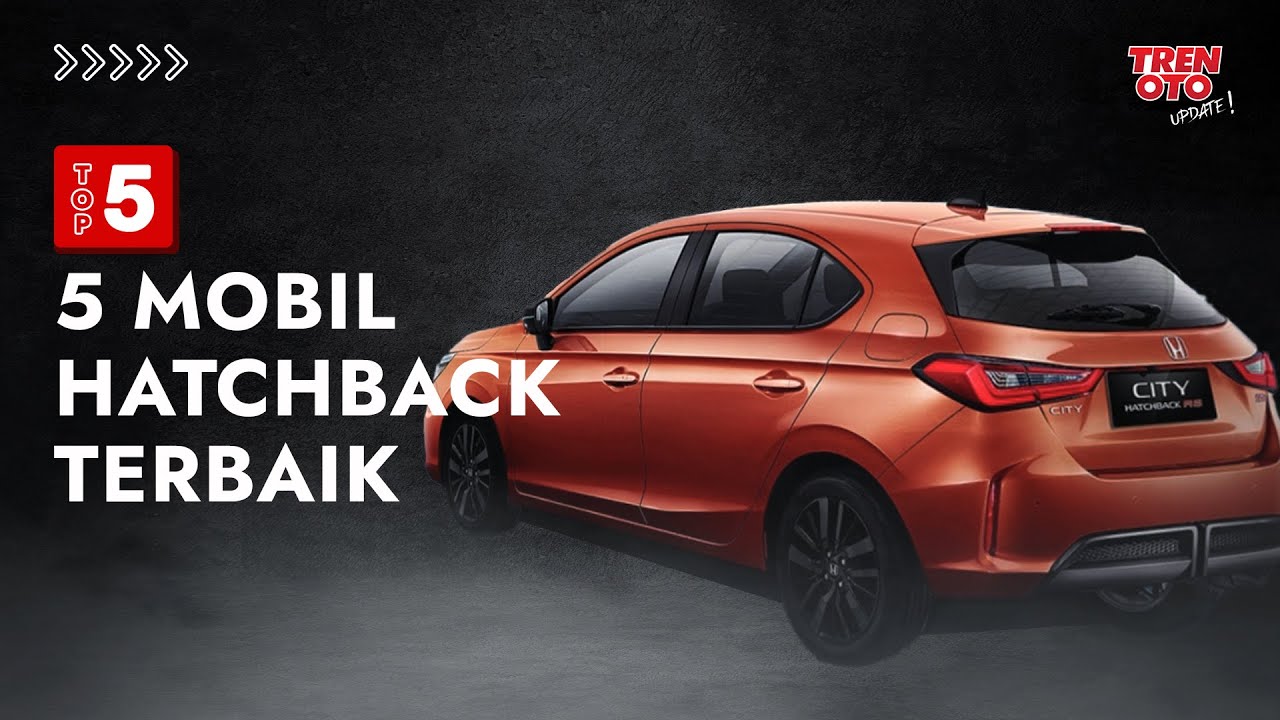 Top 5 Mobil Hatchback 2022 - YouTube