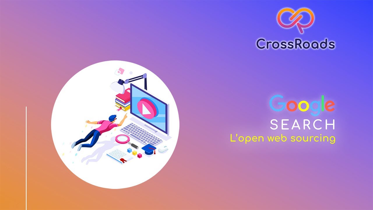 google search l'open web sourcing - YouTube