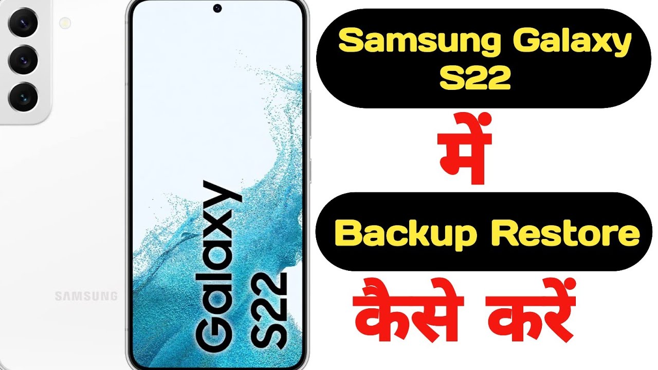 How to backup and restore data in Samsung Galaxy S22 || Samsung Galaxy ...