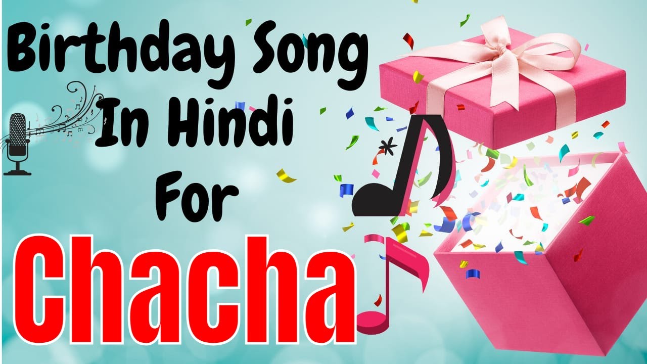 Chacha Happy Birthday Song | Happy Birthday Chacha Song Hindi ...