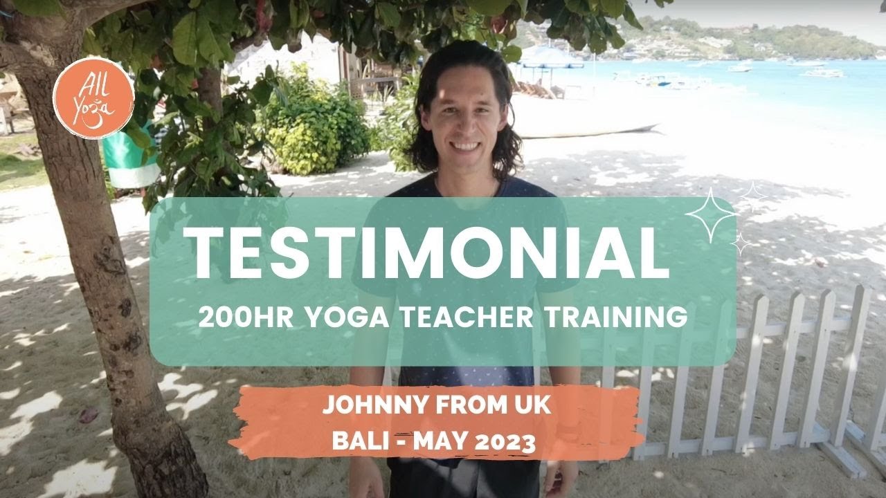 Testimonial by Johnny from UK - 200hr Yoga Teacher Training in Bali ...