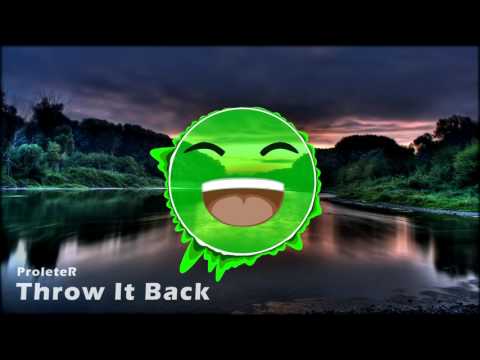 ProleteR - Throw It Back (Jelly Intro 2015)