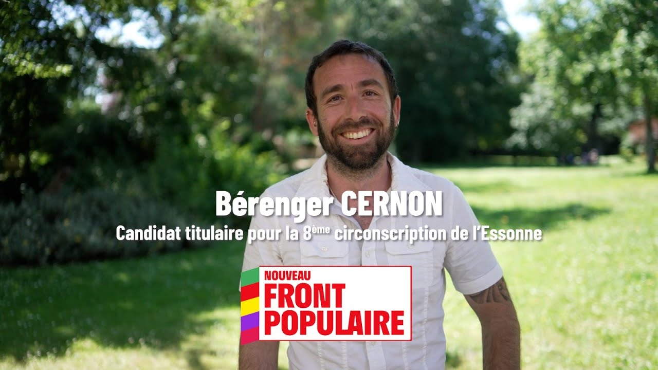 Présentation de Bérenger CERNON - Nouveau Front Populaire 9108 - - YouTube
