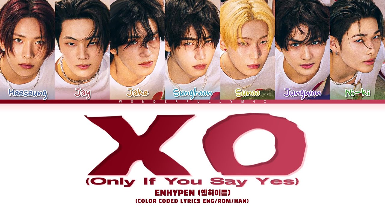 ENHYPEN (엔하이픈) 'XO (Only If You Say Yes)' Lyrics (Color Coded Lyrics ...