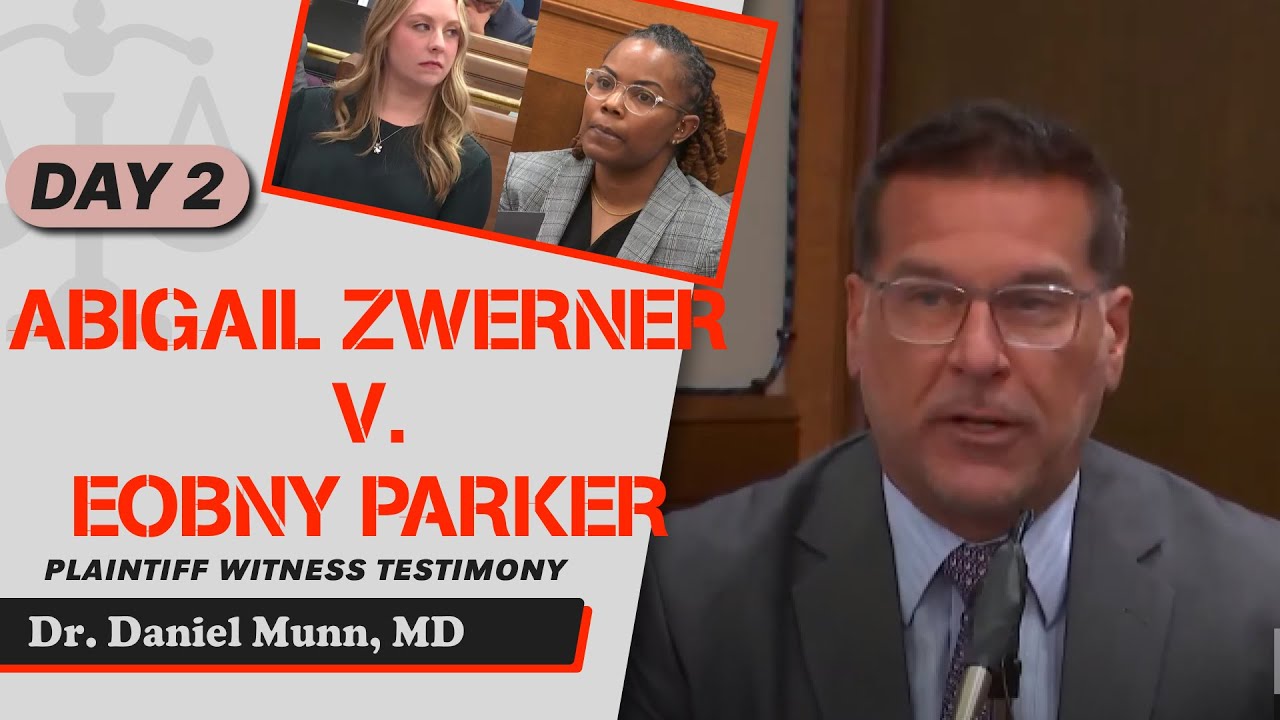 13 - Abigail Zwerner v. Ebony Parker - Dr. Daniel Munn, MD - YouTube