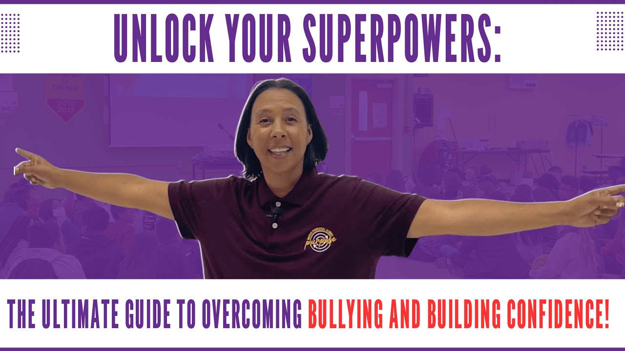 Unlock Your Superpowers: The Ultimate Guide to Overcoming Bullying and Building Confidence ...