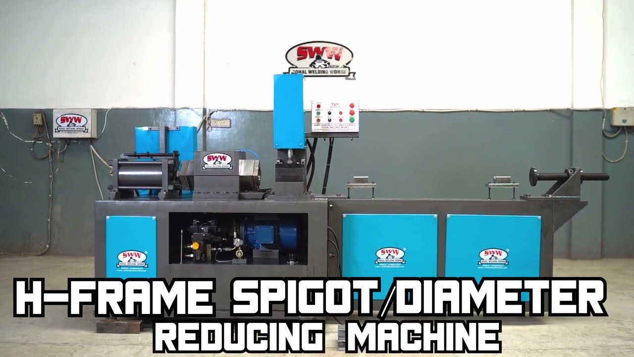 H-Frame Spigot/Diameter Reducing Machine Teaser 🔥 - Sohal Welding Works ...