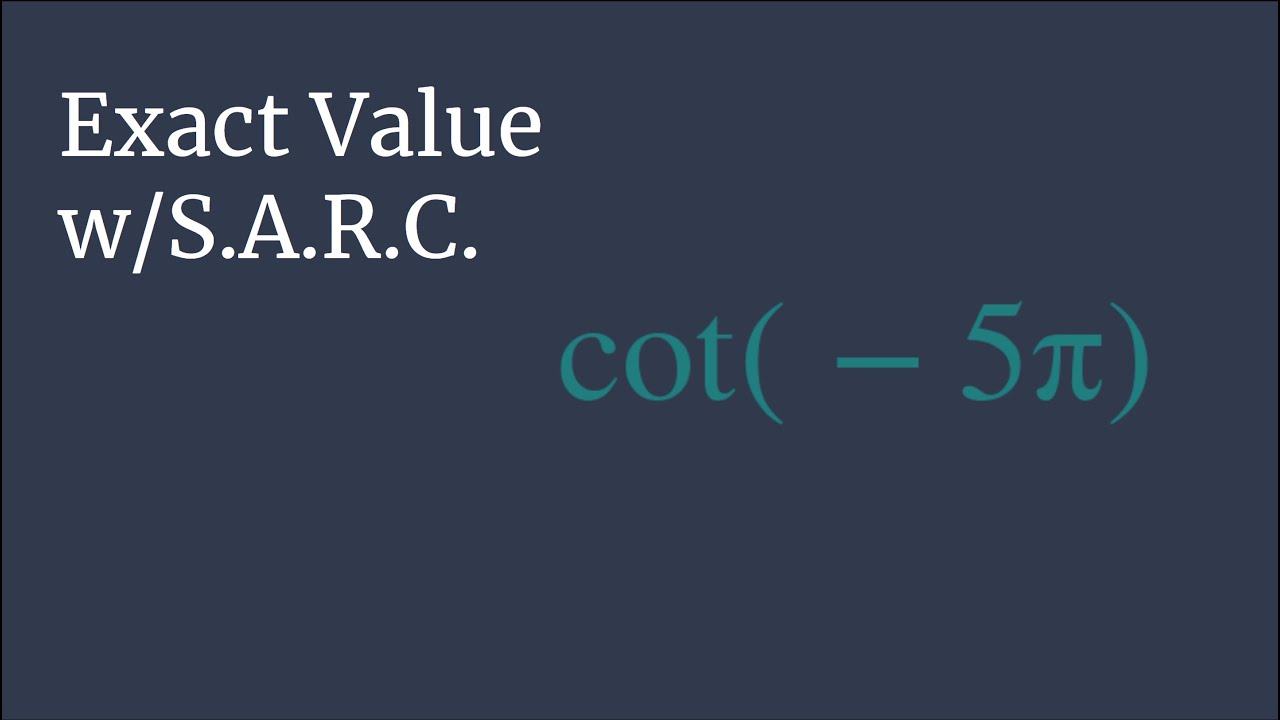 Exact Value Of Cot 5pi Unit Circle Survival Guide YouTube
