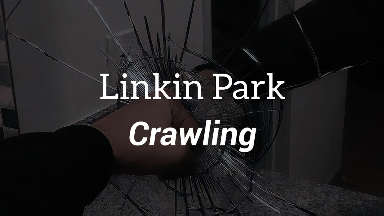 Linkin Park - Crawling (Lyrics) - YouTube