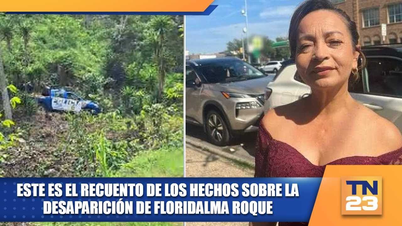 Este es el recuento de los hechos sobre la desaparición de Floridalma ...