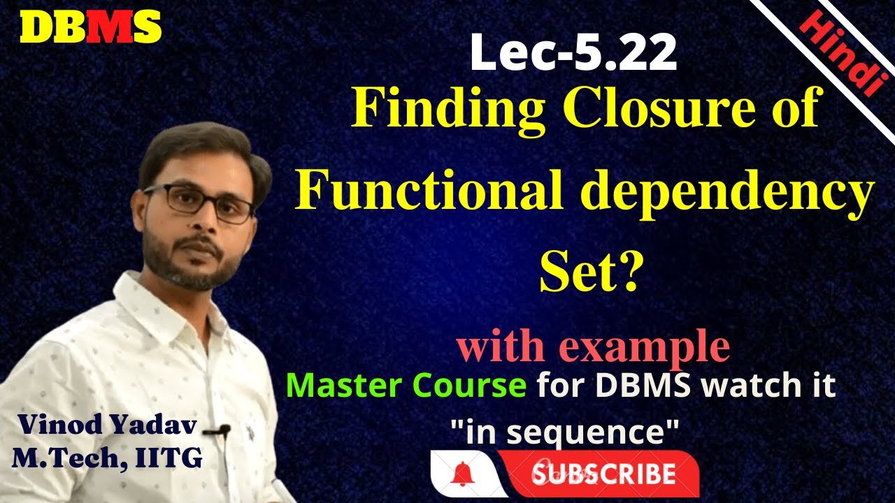 L5.22 | Closure of Functional dependency | Functional dependency set closure - YouTube