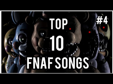 Top 10 FNAF Songs #4