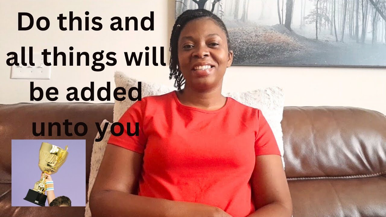 Do this and all things will be added unto you!! - YouTube