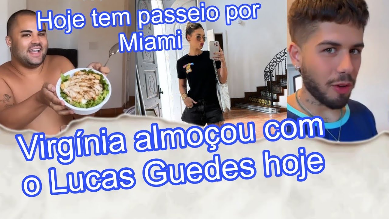 Virgínia reencontrou o Lucas Guedes em Miami. - YouTube