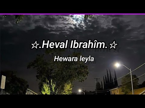 Heval Ibrahîm - Hewar e Leyla [Official Music Video][Lyrics] - YouTube