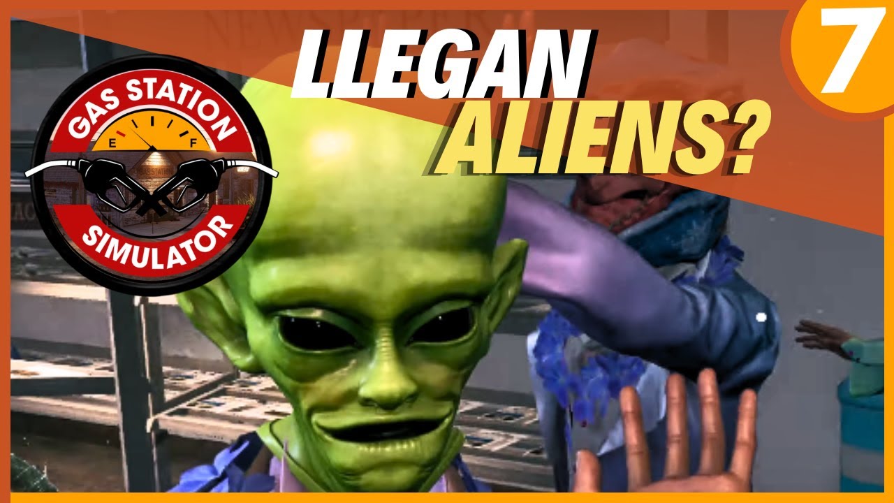 ALIENS #7 | GAS STATION SIMULATOR GAMEPLAY ESPAÑOL 4K - YouTube