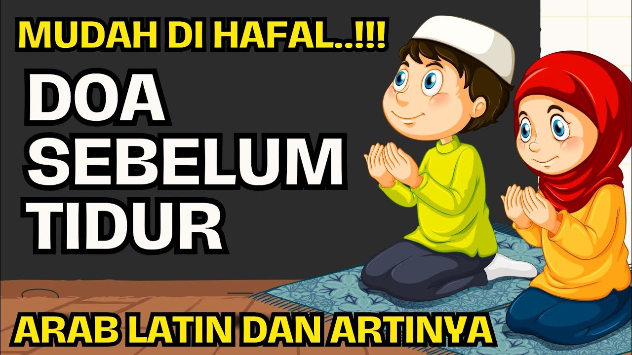 DOA SEBELUM TIDUR | Doa Doa Harian Anak Tk | Doa Anak Muslim | Arab ...