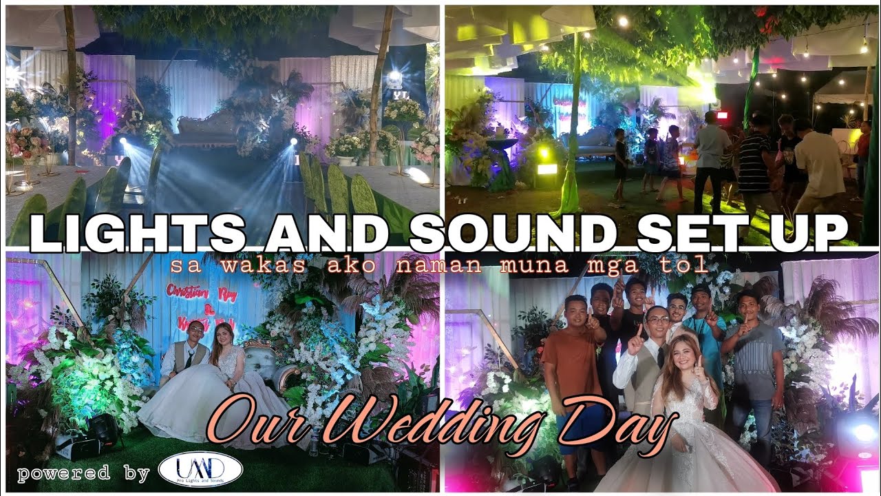 LIGHTS AND SOUND SET UP FOR MY WEDDING DAY | Mga ganap nung kasal ko ...