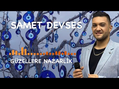 Samet Devses Güzellere Nazarlık Roman Havası 2026 