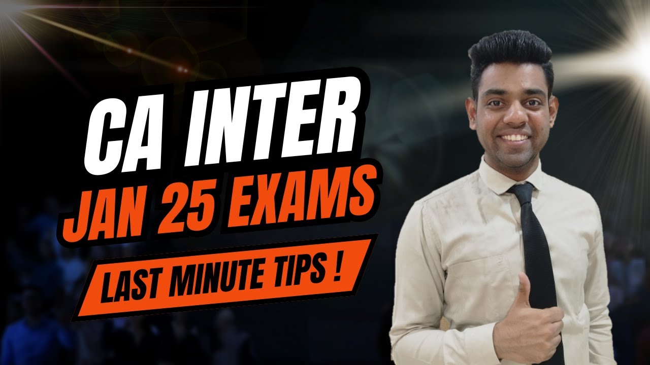 Last minute Tips | CA Inter Jan 25 Exams | - YouTube